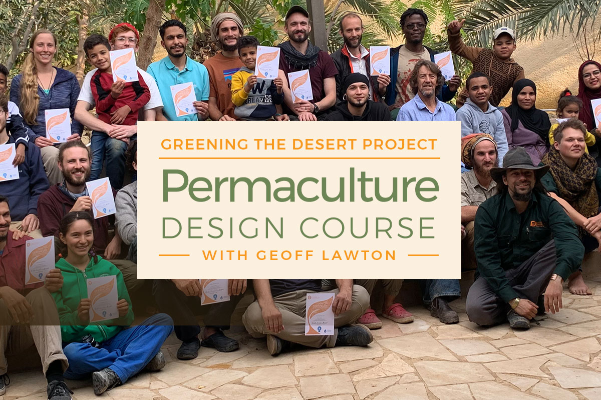 Permaculture Courses - Greening The Desert Project