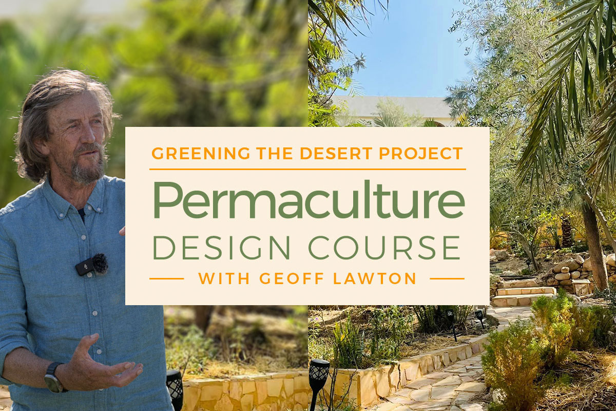 Permaculture Courses - Greening The Desert Project